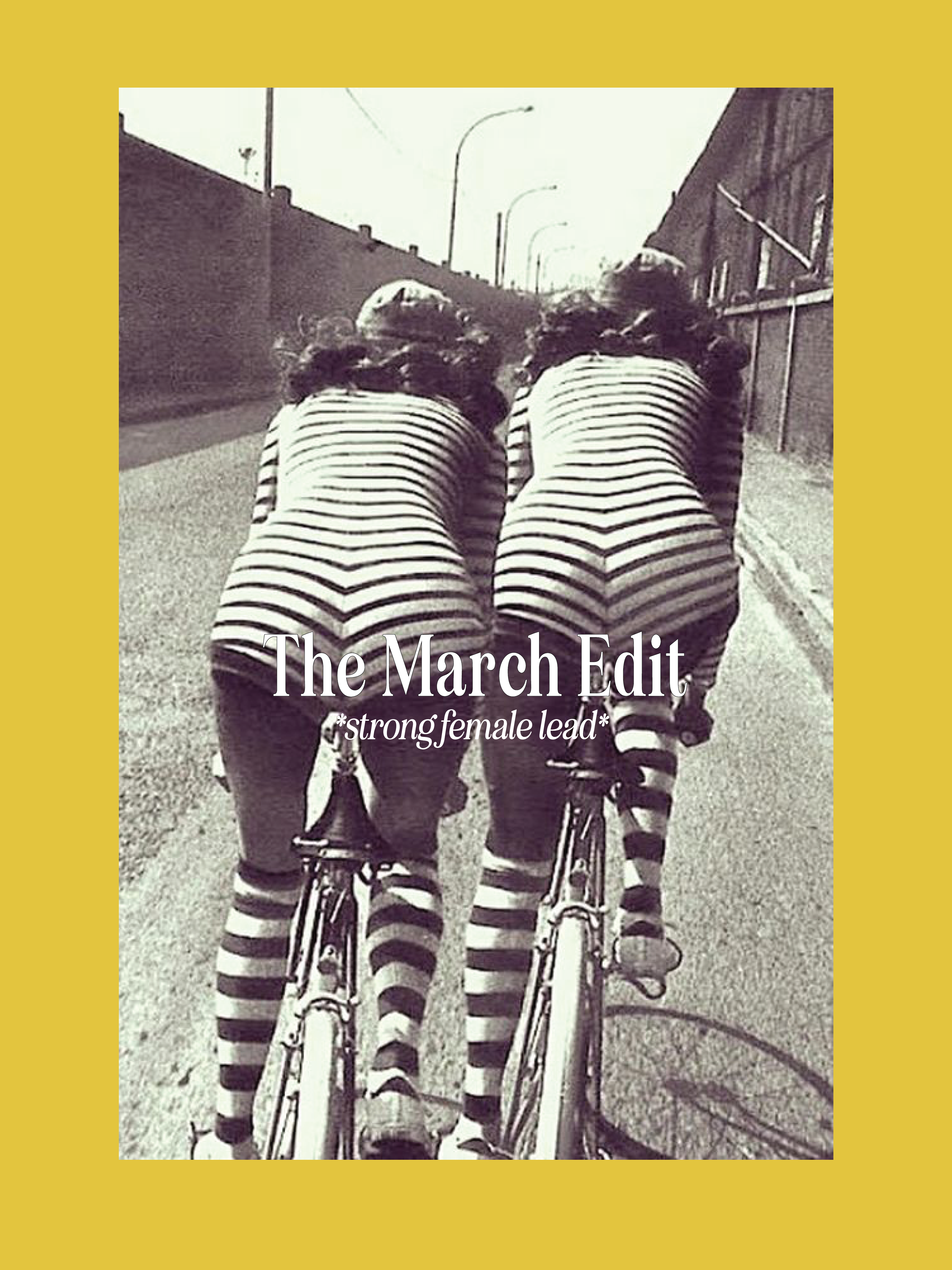 THE MARCH EDIT: STRONG FEMALE LEAD - RAE ANN KELLY